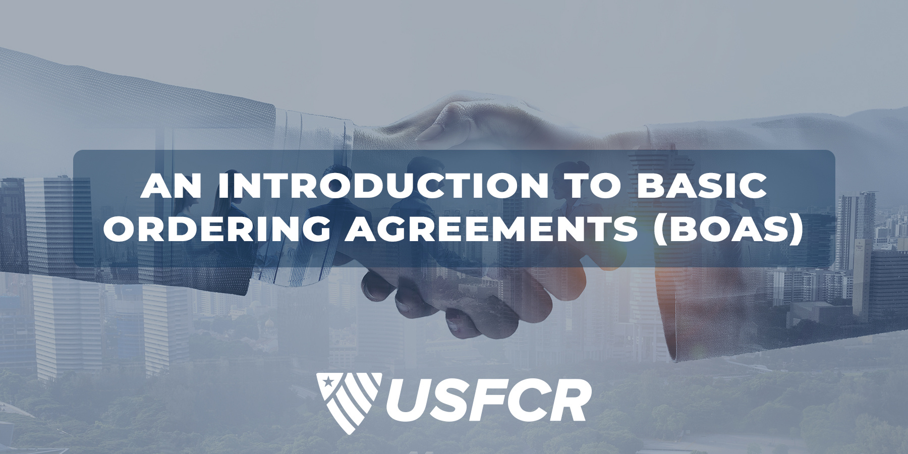 An Introduction to Basic Ordering Agreements (BOAs)